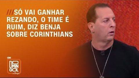 Benja sobre Corinthians: "Só vai ganhar rezando, o time é ruim" | CNN ...